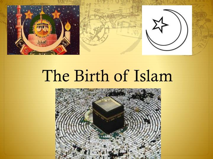 Islam’s Tribal Birth – Wake Up! Wake Up!